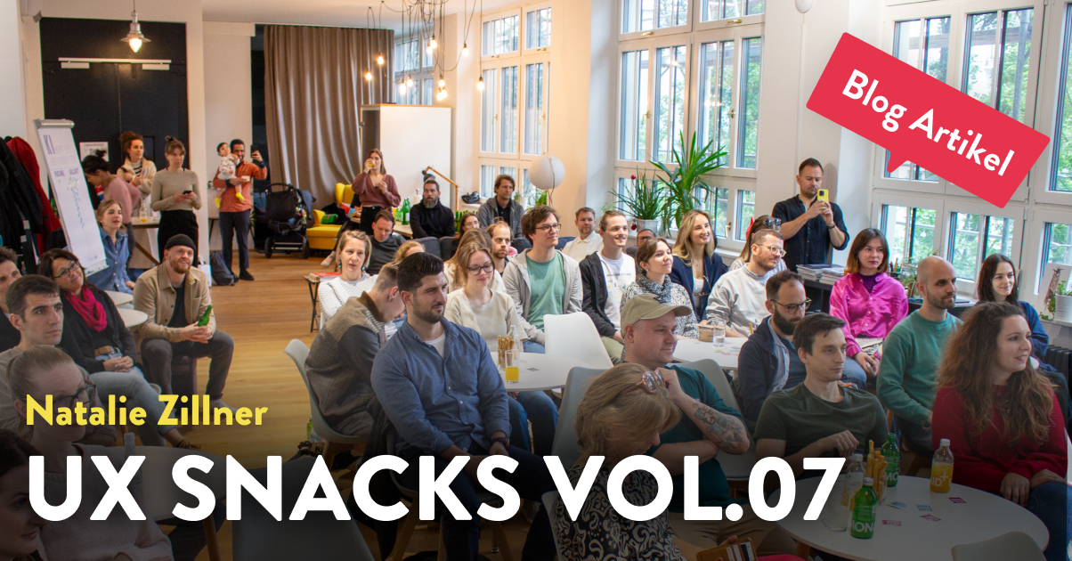 UX Snacks Vol.07 | Liechtenecker UX Design Studio